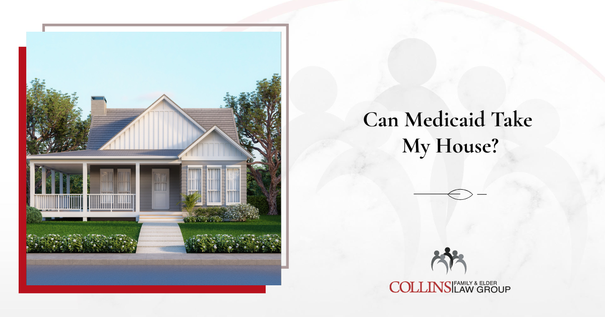 Can Medicaid Take My House?