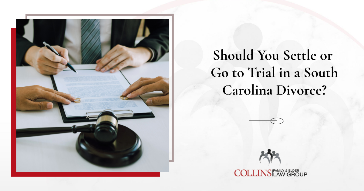 Should You Settle or Go to Trial in a South Carolina Divorce?